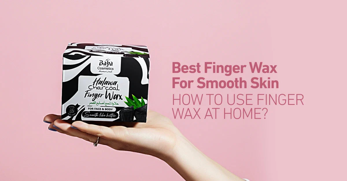 Best Finger Wax(How to Use Finger Wax at Home) – Babacosmetics